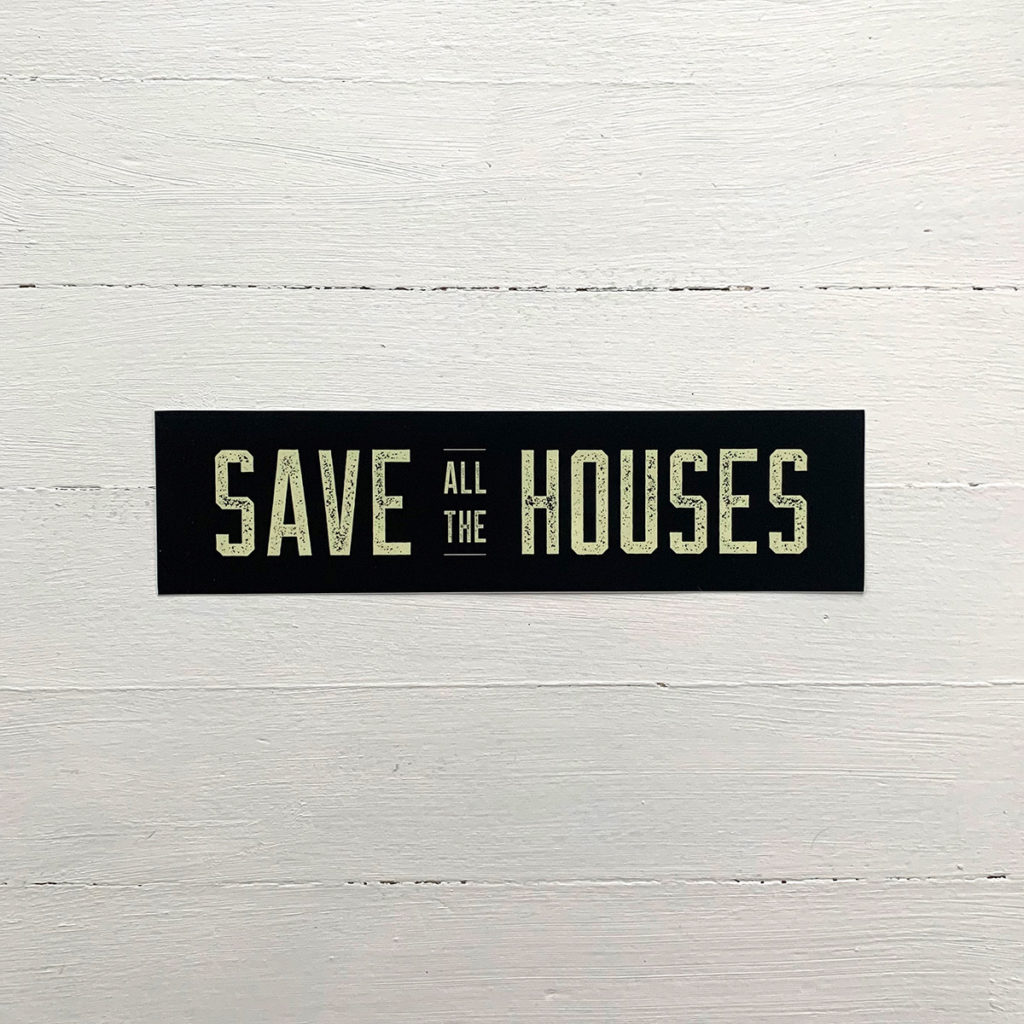 Save all the Houses Sticker - Cheap Old Houses - The Ultimate List of ...